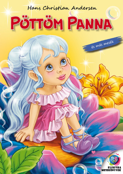 Pöttöm Panna és más mesék - Elektra mesekönyvek | 9789635200504