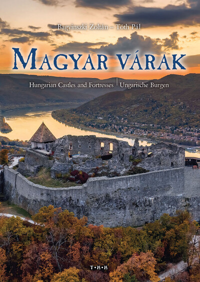 Magyar várak - Hungarian Castles and Fortresses - Ungarische Burgen ...