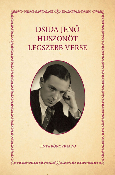 Dsida Jenő huszonöt legszebb verse | 9789634094616