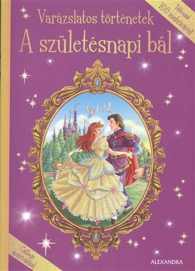 Varázslatos történetek: A születésnapi bál | 9789632974606