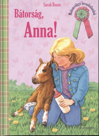 BÁTORSÁG, ANNA! /MALOMVÖLGYI LOVASKALANDOK | 9789632972725